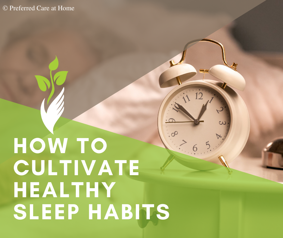 How to Cultivate Healthy Sleep Habits - PCAH How to Cultivate Healthy Sleep Habits - PCAH
