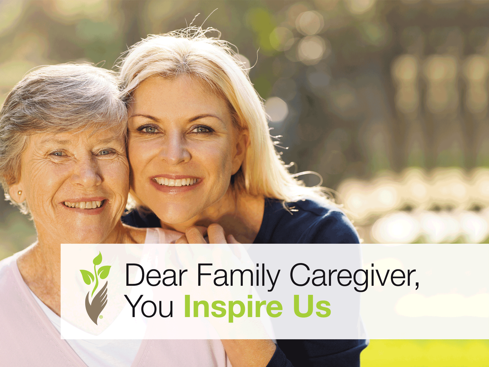 Dear Family Caregiver, You Inspire Us - Preferred Care at Home
