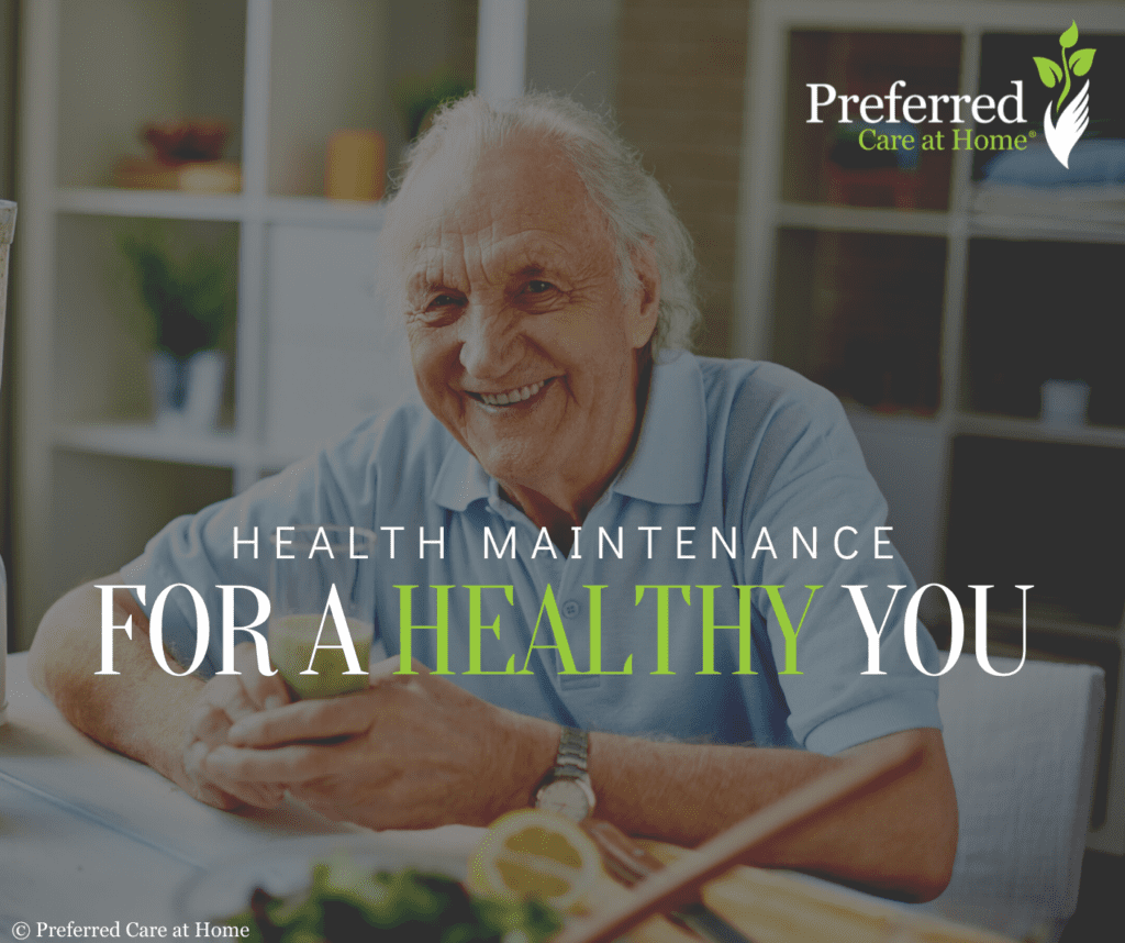 Health Maintenance: 5 Considerations - Preferred Care at Home